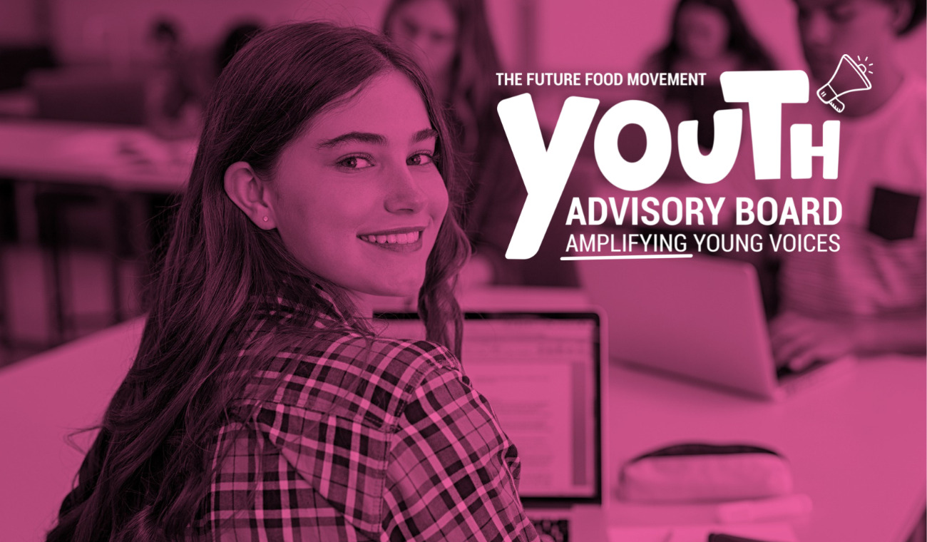 Amplifying the voices of young people — Future Food Movement